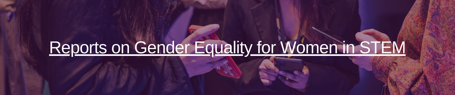DEI: Reports on Gender Equality for Women in Stem – Women in Technology ...